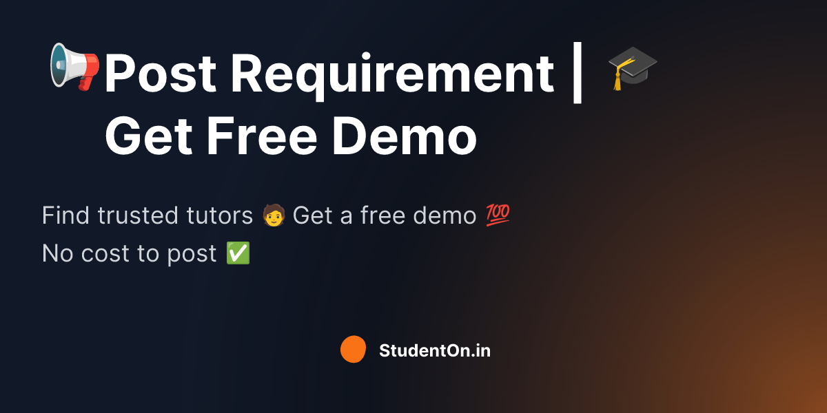 Post a Tutoring Requirement | Get Free Demo | StudentOn